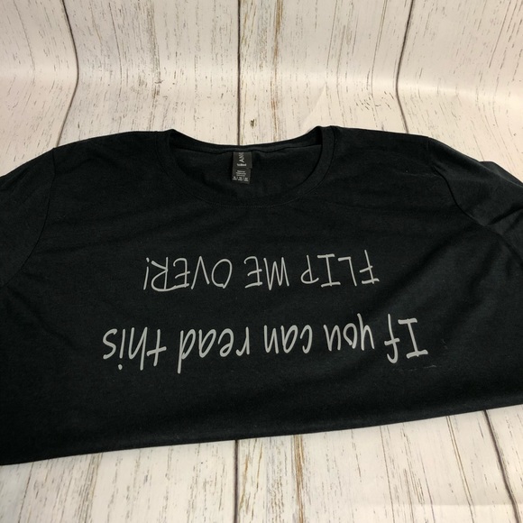 Tops | If You Can Read This Flip Me Over Shirt | Poshmark